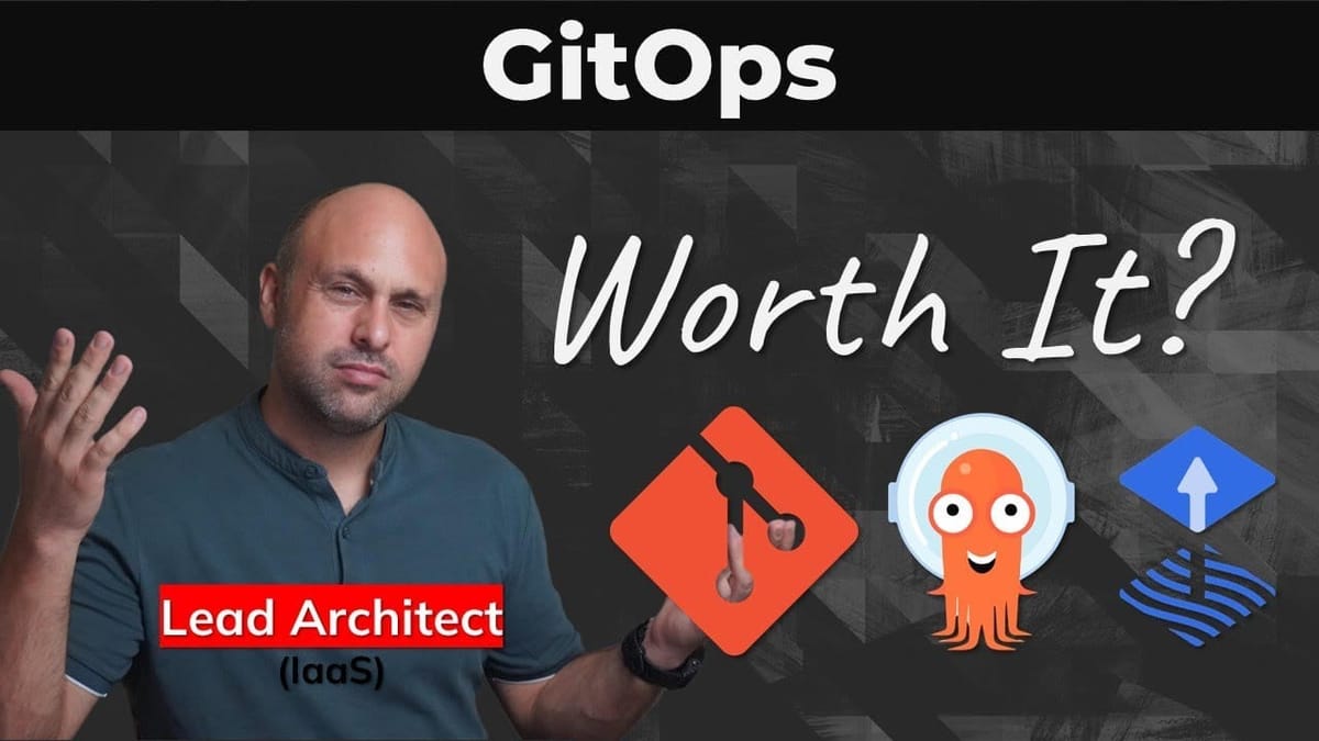 GitOps Explained: Is it worth it? GitOps Explained: Is it worth it?